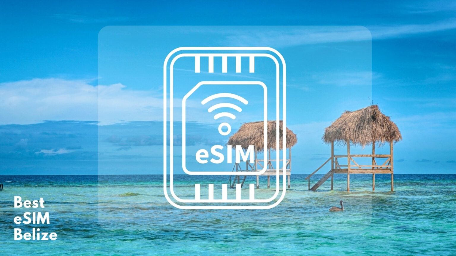 Belize eSIM — Everything You Need to Know